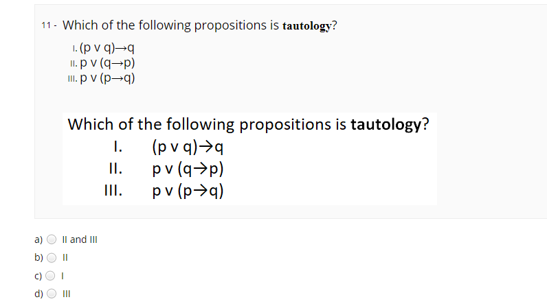 Solved 11- Which of the following propositions is tautology? | Chegg.com