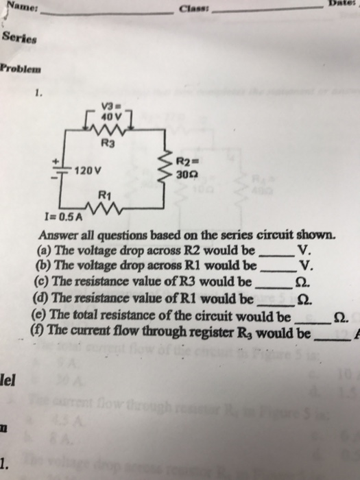 Solved Answer all questions based on the series circuit | Chegg.com