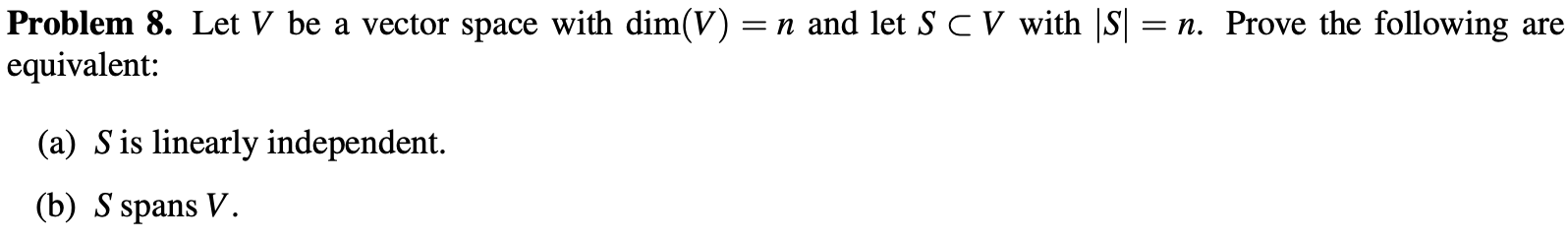 Solved Problem 8. Let V be a vector space with dim(V) = n | Chegg.com