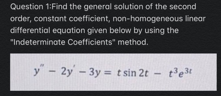 Solved Question 1: Find the general solution of the second | Chegg.com