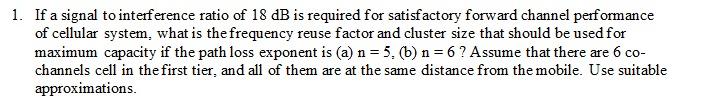 Solved 1. If a signal to interference ratio of 18 dB is | Chegg.com