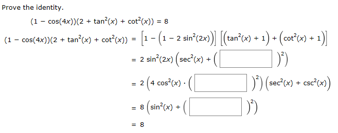 Solved Prove the identity (1 - cos(4x)(2 + tan2(x) + | Chegg.com