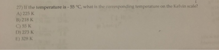 Solved 27) If the temperature is -55 °C, what is the | Chegg.com