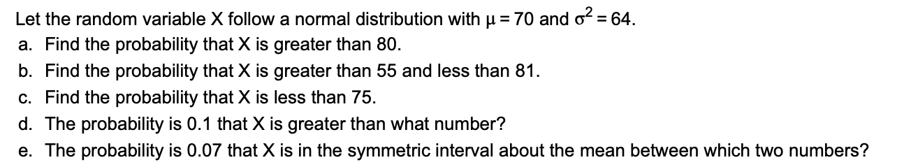 Solved Let the random variable X follow a normal | Chegg.com
