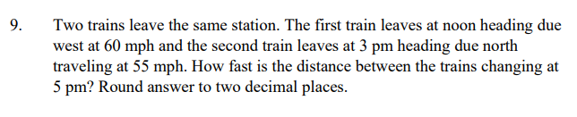 Solved 9. Two trains leave the same station. The first train | Chegg.com