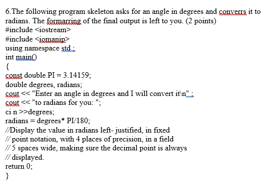 Solved 6.The following program skeleton asks for an angle in | Chegg.com