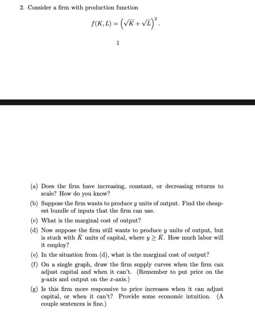 Solved 2. Consider a firm with production function | Chegg.com