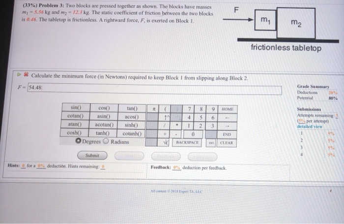 Solved (33%) Problem 3: Two blocks are pressed together as | Chegg.com