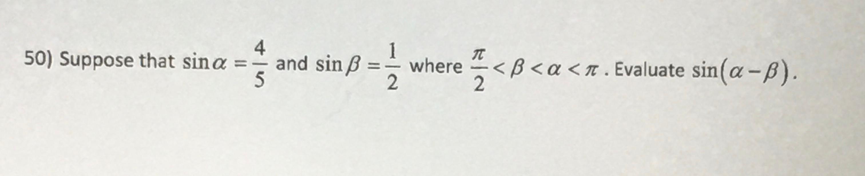 Solved 1 50) Suppose that sina 4 and sin ß 5 where 2 | Chegg.com