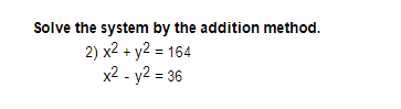 Solved Solve the system by the addition method. 2) | Chegg.com