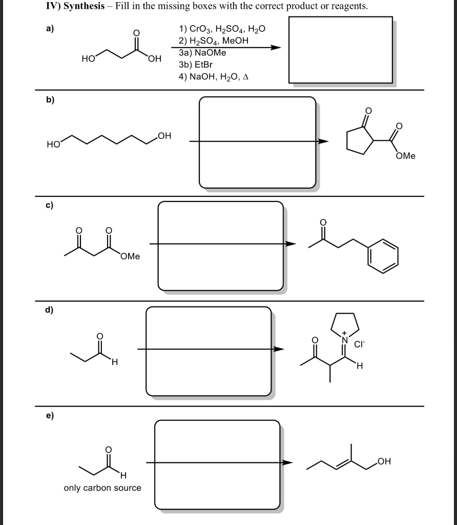 Solved IV) Synthesis - Fill in the missing boxes with the | Chegg.com