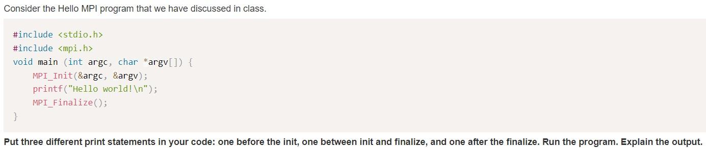 Solved Consider the Hello MPI program that we have discussed | Chegg.com