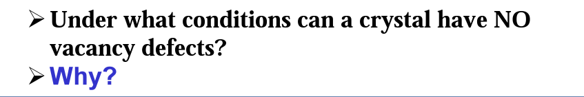 Solved Under what conditions can a crystal have vacancy | Chegg.com