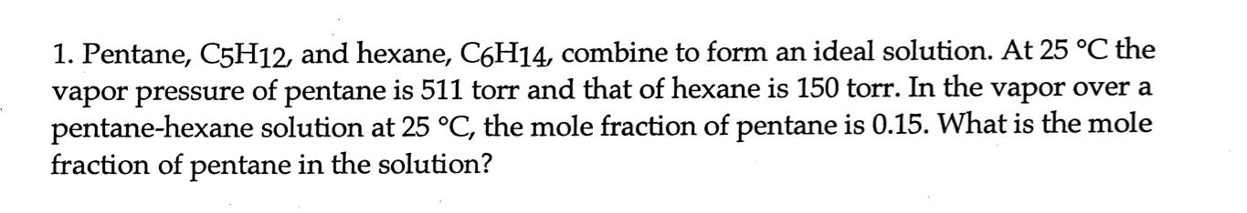 Solved 1. Pentane, C5H12, and hexane, C6H14, combine to form | Chegg.com
