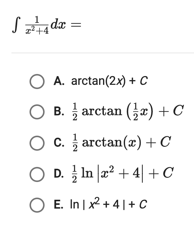 Solved ∫x2+41dx= A. arctan(2x)+C B. 21arctan(21x)+C C. | Chegg.com