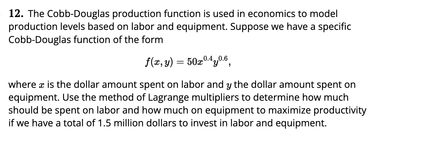 Solved 12 The Cobb Douglas Production Function Is Used In