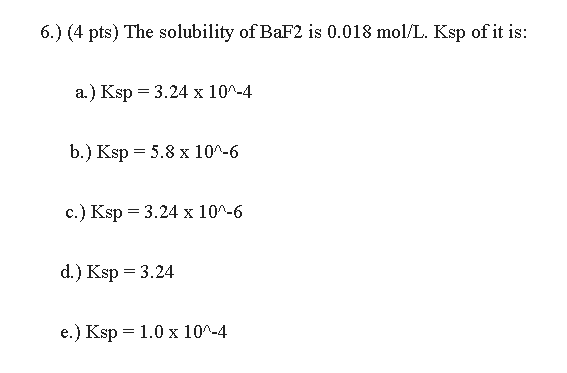 Solved 6.) (4 pts) The solubility of BaF2 is 0.018 mol/L. | Chegg.com