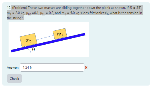 Solved (Problem) These two masses are sliding together down | Chegg.com