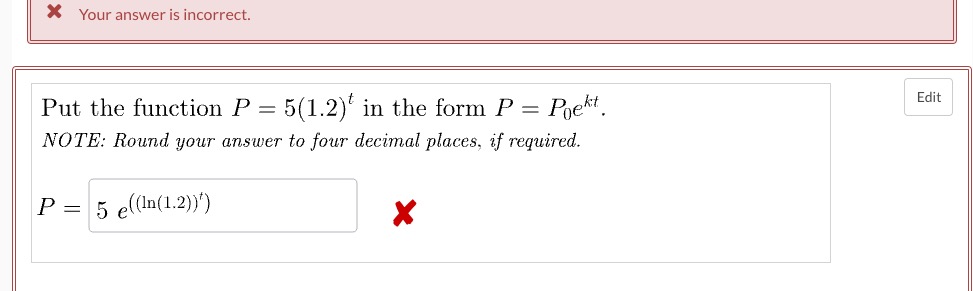Solved Put the function P=5(1.2)t ﻿in the form P=P0ekt.NOTE: | Chegg.com