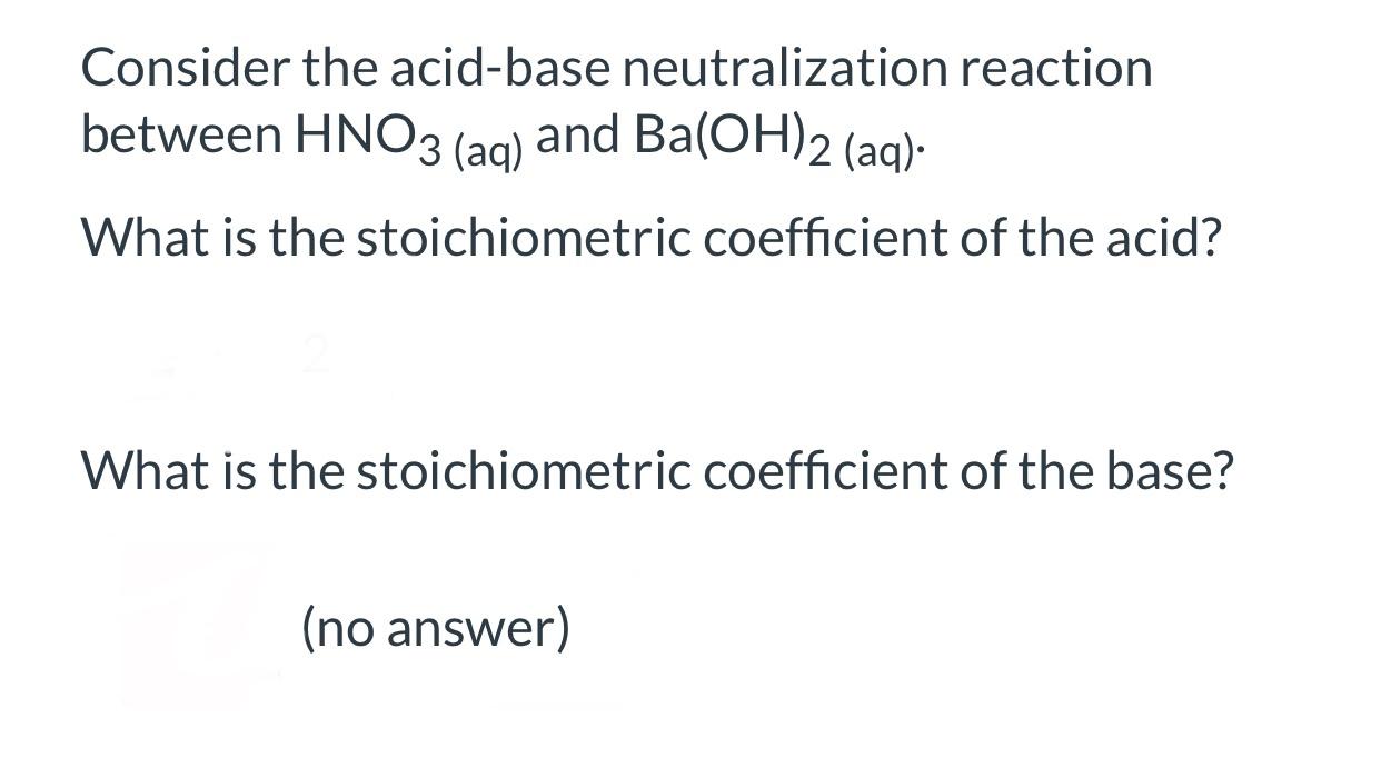 Solved Consider the acid-base neutralization reaction | Chegg.com