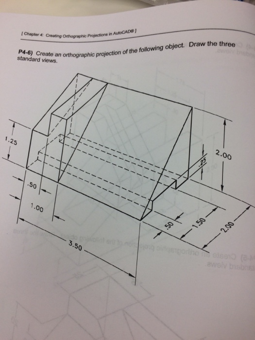 Solved 4 Creating Orthographic Projections in AutoCADe1 P4-6 | Chegg.com