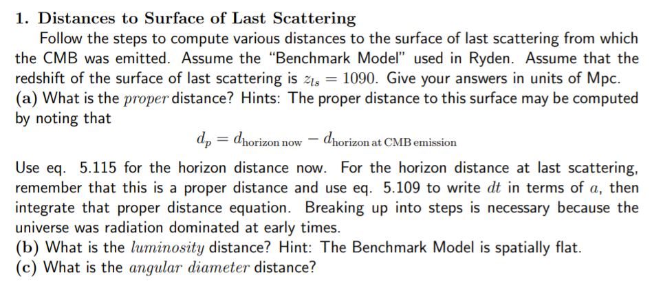 Solved 1. Distances to Surface of Last Scattering Follow the | Chegg.com