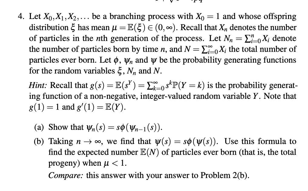 Solved = 4. Let X0,X1, X2, ... be a branching process with | Chegg.com