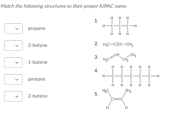 Solved Match the following structures to their proper IUPAC | Chegg.com