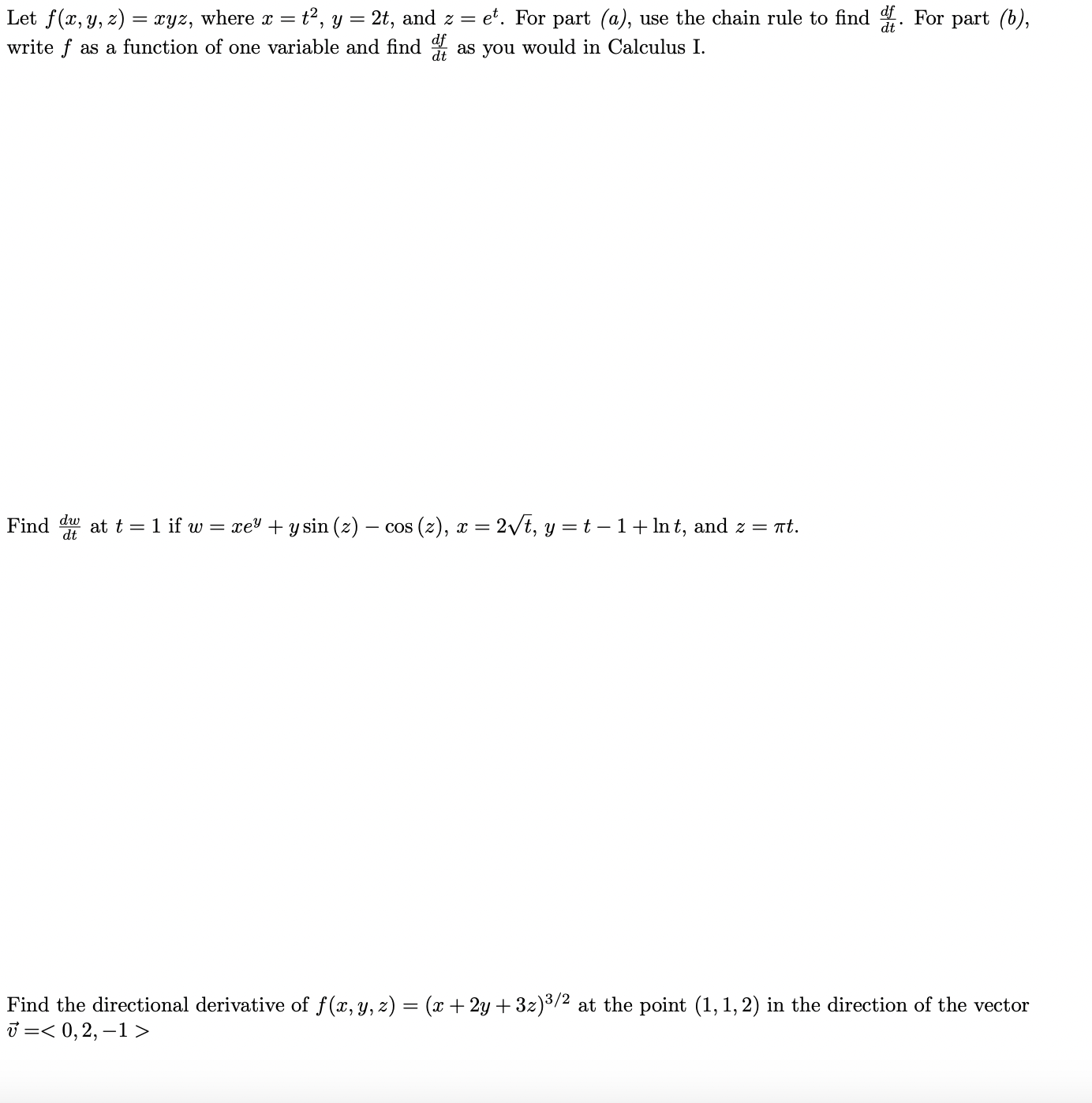 Solved Let f(x,y,z)=xyz, where x=t2,y=2t, and z=et. For part | Chegg.com