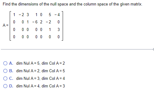 Solved Find the dimensions of the null space and the column | Chegg.com