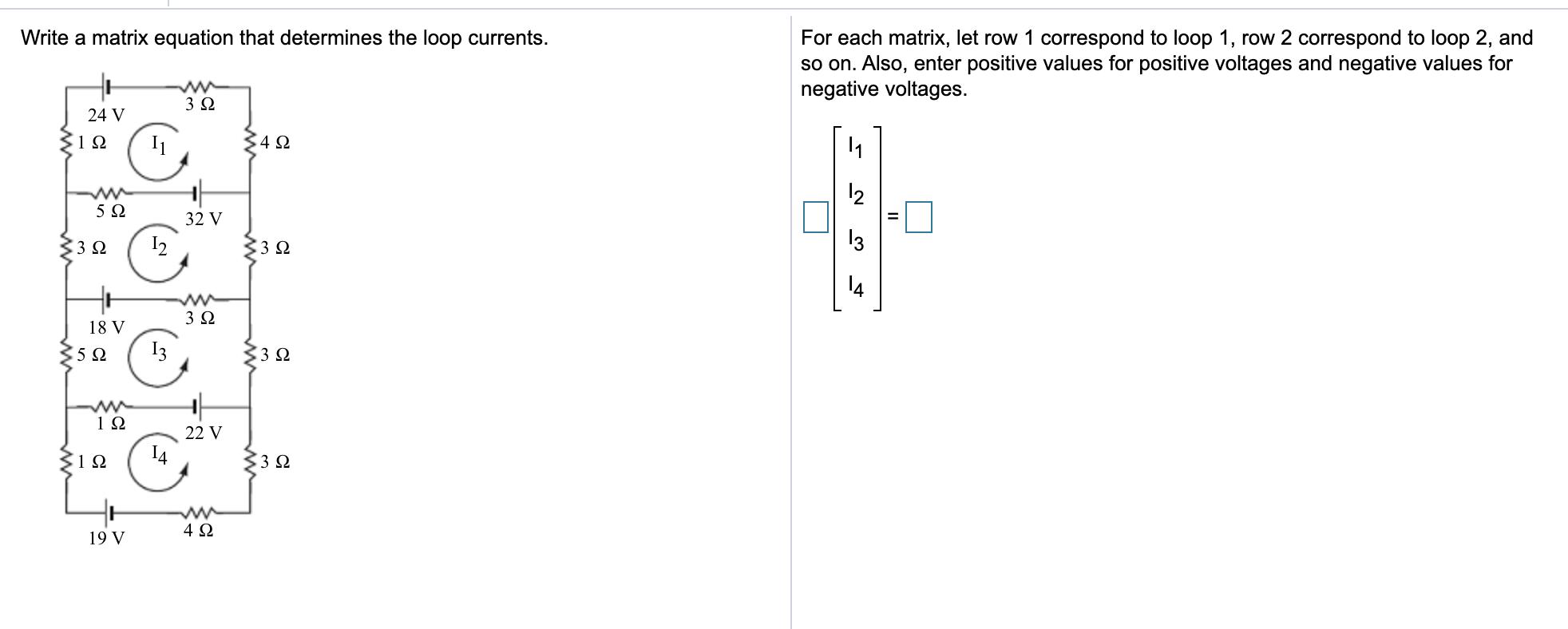 Solved Write a matrix equation that determines the loop | Chegg.com