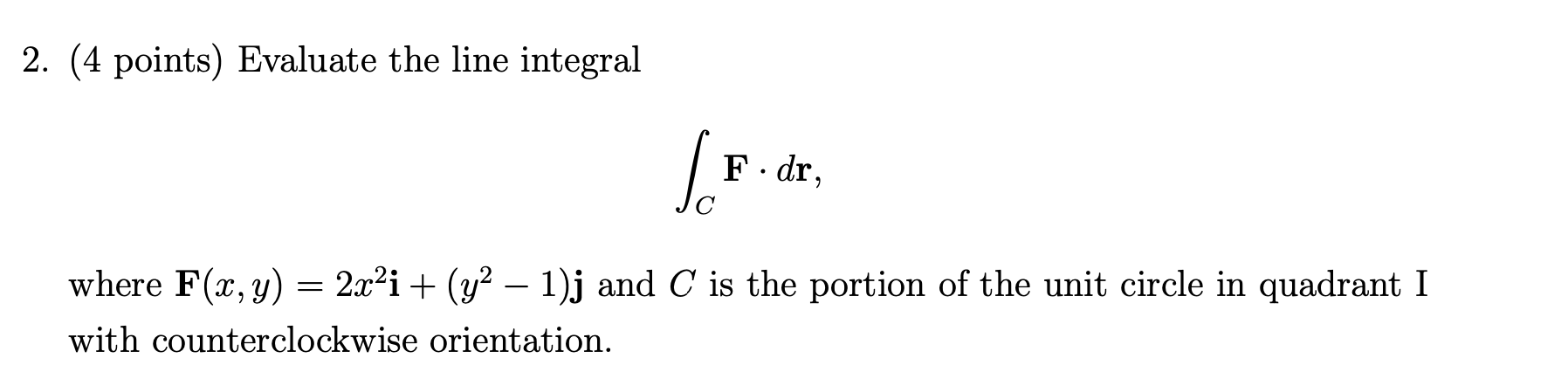 Solved (4 ﻿points) ﻿Evaluate the line integral∫C﻿F*drwhere | Chegg.com