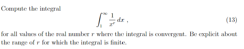 Solved Compute the integral ∫1∞xr1dx for all values of the | Chegg.com