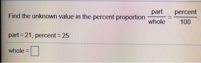 Solved part percent whole 100 Find the unknown value in the | Chegg.com