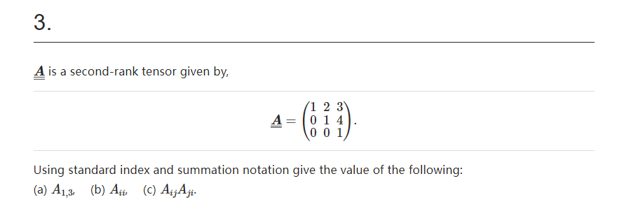 Solved A is a second-rank tensor given by, A=⎝⎛100210341⎠⎞. | Chegg.com