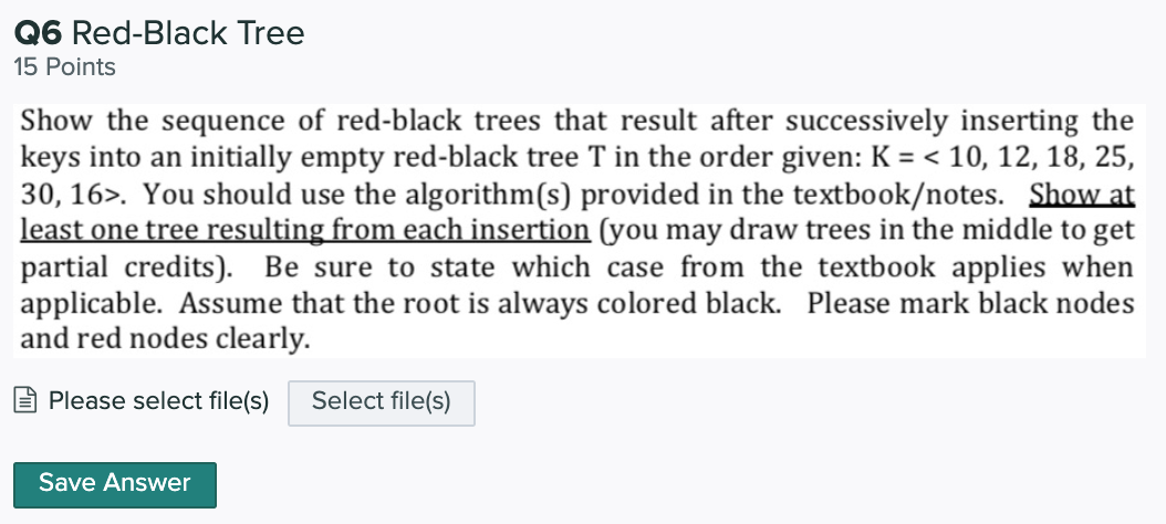 Solved Q6 Red-Black Tree 15 Points Show the sequence of | Chegg.com
