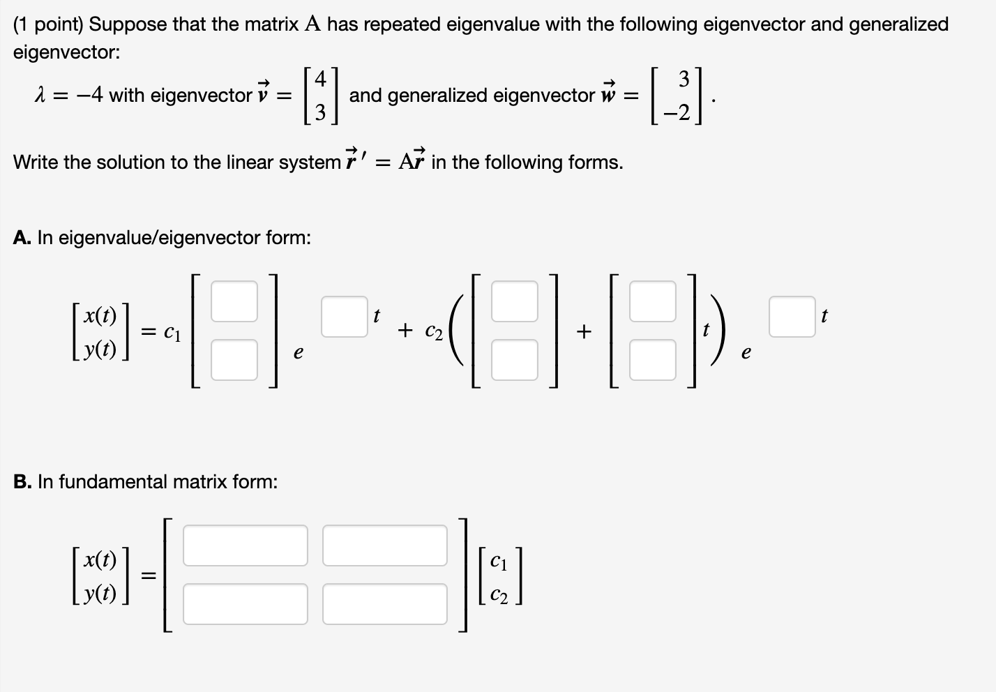 Solved (1 point) Suppose that the matrix A has repeated | Chegg.com