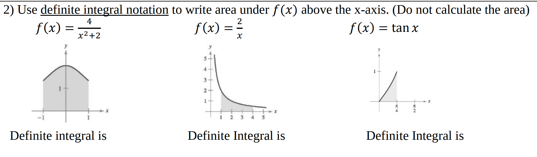 Solved 2) Use definite integral notation to write area under | Chegg.com