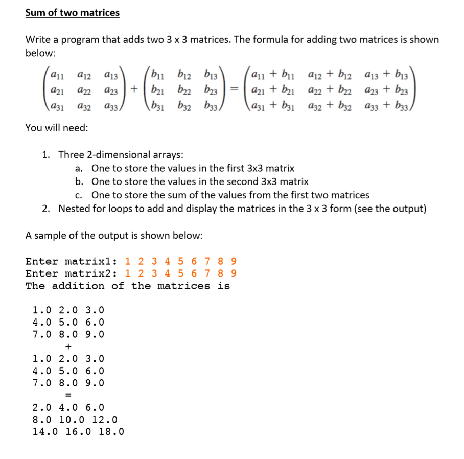 Solved Sum of two matrices Write a program that adds two 3 x | Chegg.com