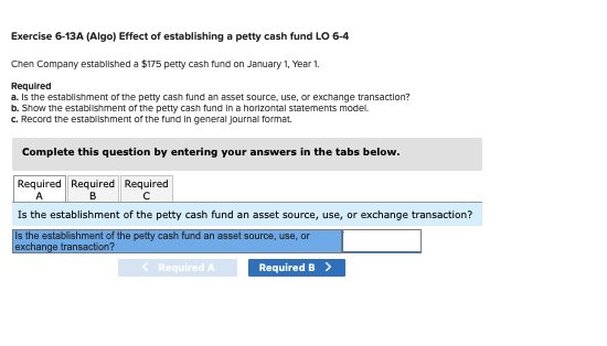 Solved Exercise 6-13A (Algo) Effect of establishing a petty | Chegg.com