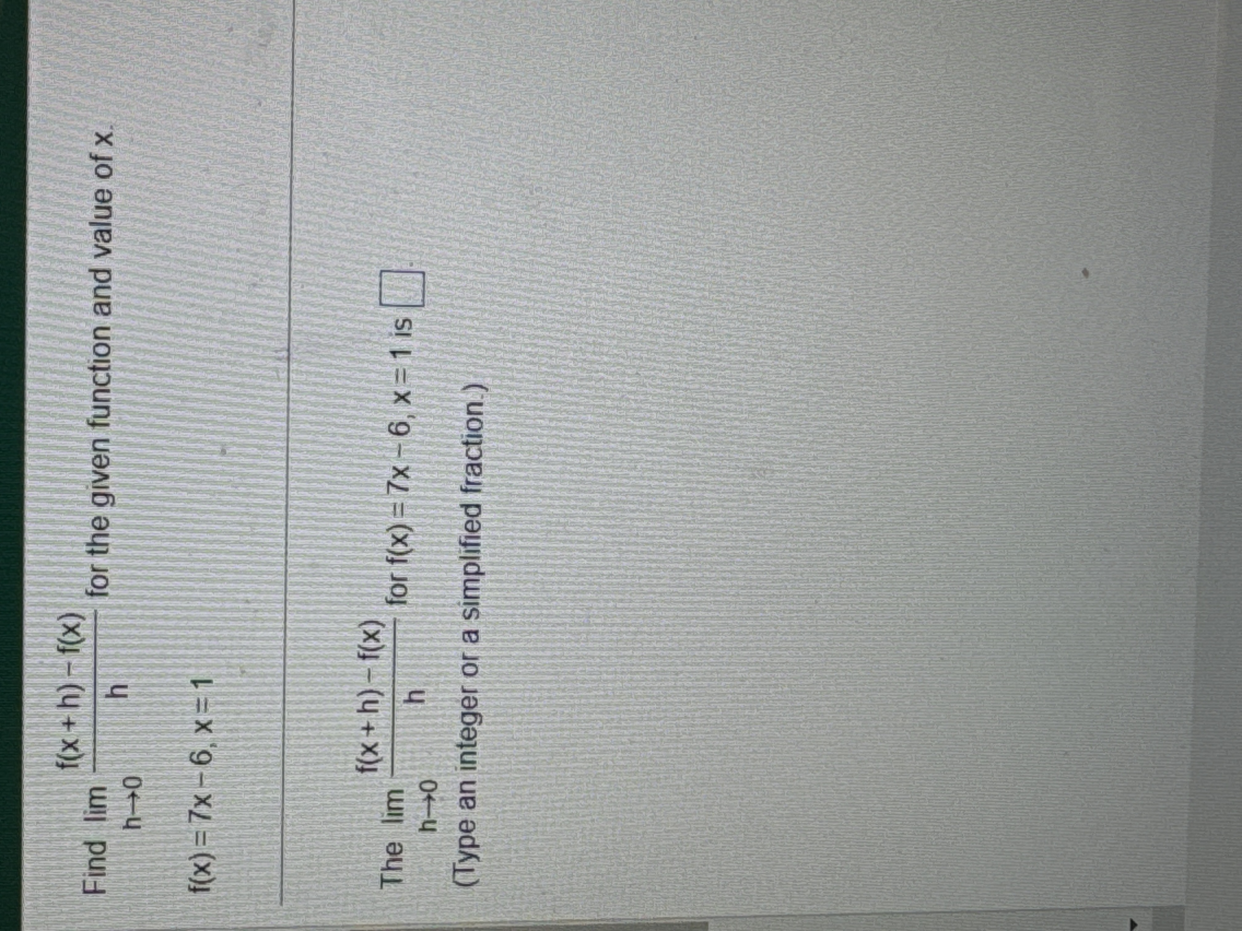 Solved Find limh→0f(x+h)-f(x)h ﻿for the given function and | Chegg.com