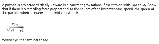 Solved A particle is projected vertically upward in a | Chegg.com