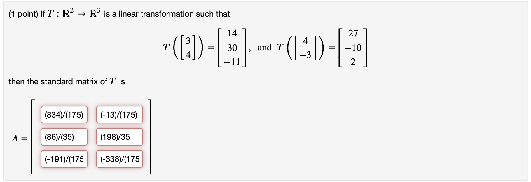Solved (1 ﻿point) ﻿If T:R2→R3 ﻿is a linear transformation | Chegg.com