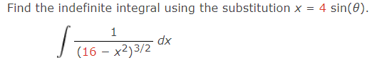 Solved Find the indefinite integral using the substitution | Chegg.com