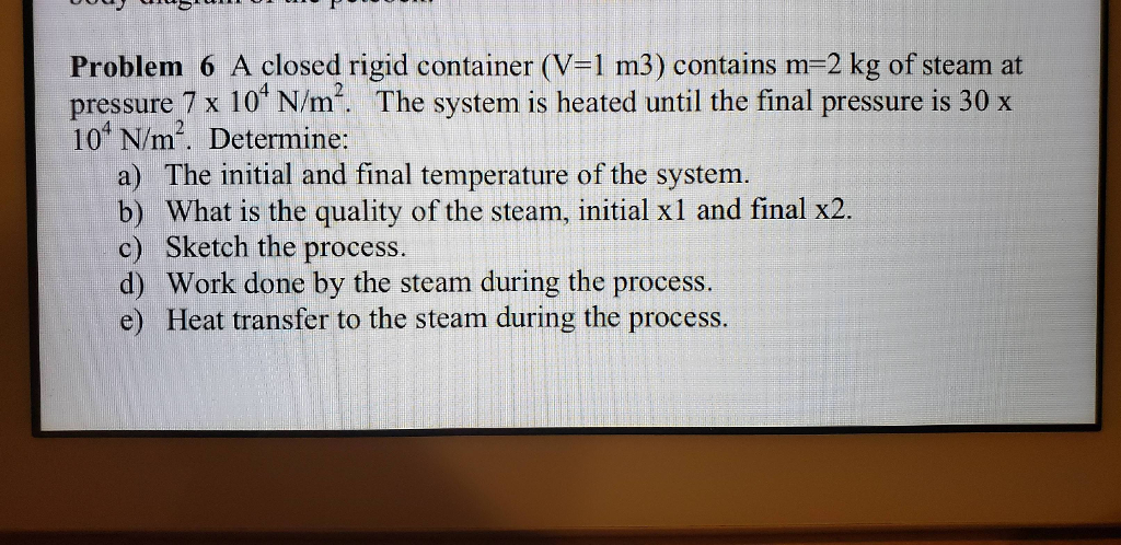 Problem 6 A closed rigid container (V-1 m3) contains | Chegg.com