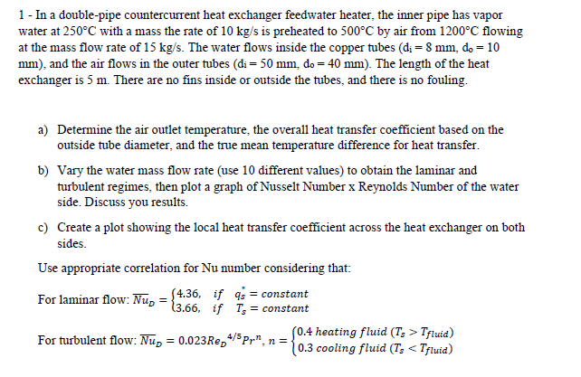 Solved 1 - In a double-pipe countercurrent heat exchanger | Chegg.com