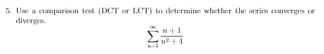 Solved Use a comparison test (DCT or LCT) ﻿to determine | Chegg.com