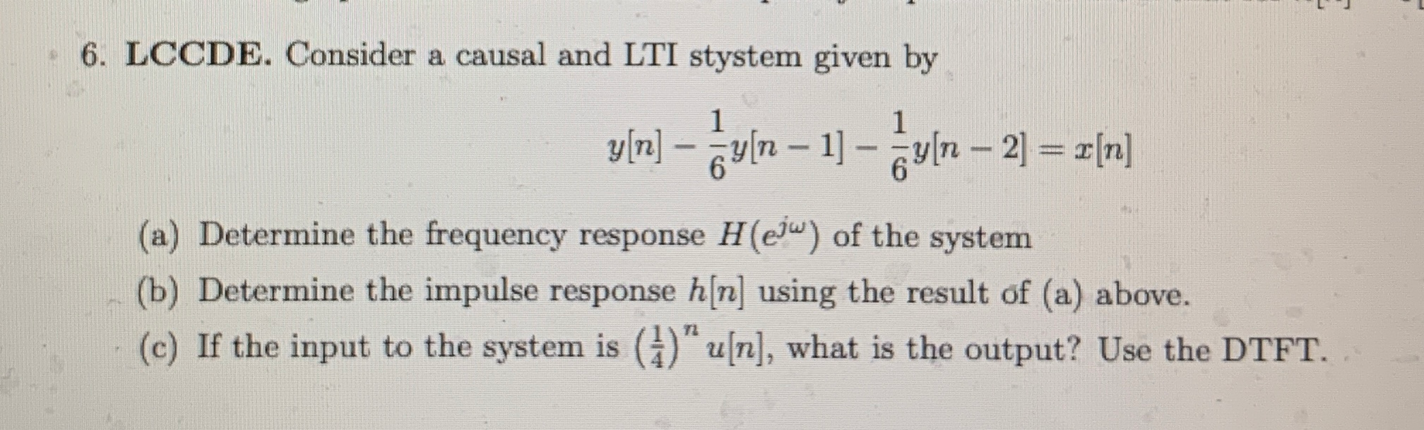 Solved • 6. LCCDE. Consider a causal and LTI stystem given | Chegg.com