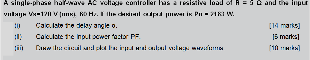 Solved A single-phase half-wave AC voltage controller has a | Chegg.com