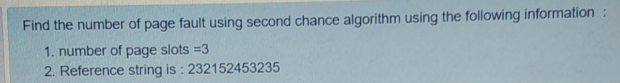 Solved Find the number of page fault using second chance | Chegg.com